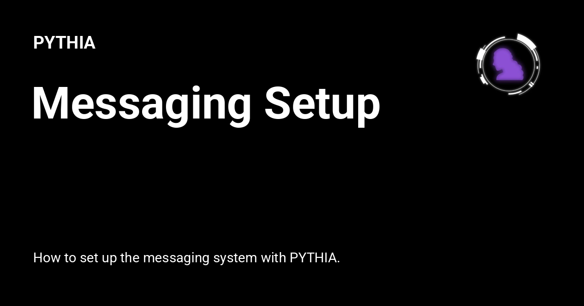 Messaging Setup - PYTHIA